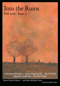 Issue 3: Fall 2016 – Into the Ruins